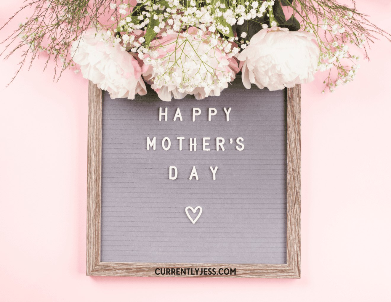 80+ Best Mother's Day Letter Board Quotes [+ Images] - Currently Jess