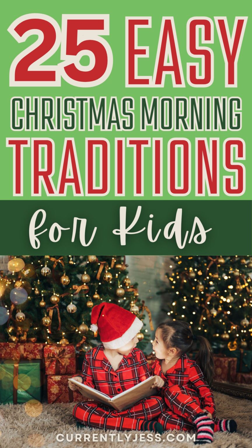 25+ Simple Christmas Morning Traditions for Families with Kids