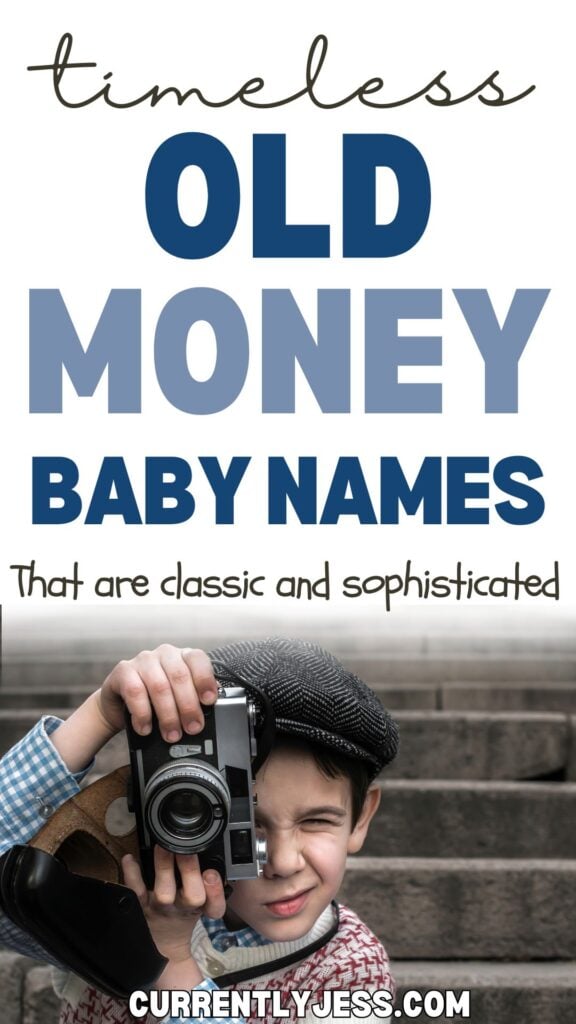 200+ Timeless Old Money Baby Names for Boys and Girls